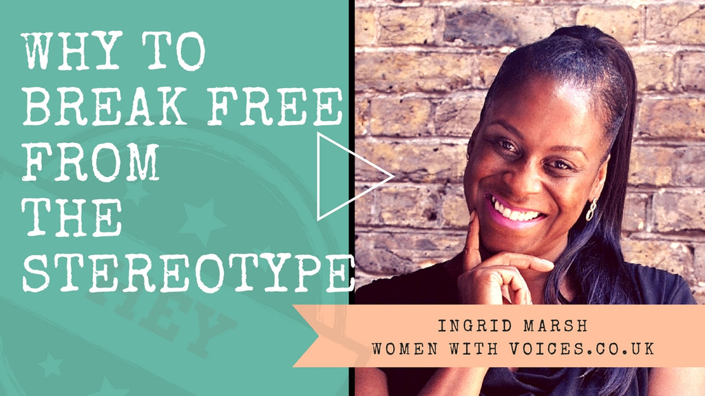 How and why to break free from stereotypes – IngridMarsh.com